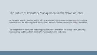 Inventory Management: How Valve Stockists Keep Up with Demand | PPTX