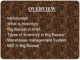 Inventory management in big bazaar | PPT