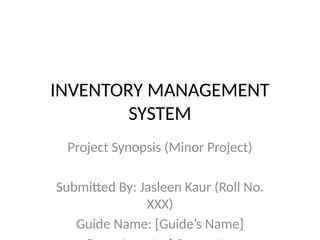 Inventory_Management_System_Synopsis_Presentation.pptx