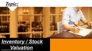 Inventory valuuation | PPT