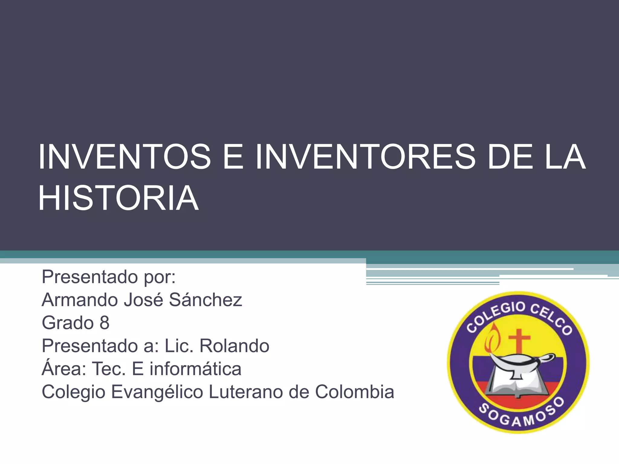 Inventos e inventores de la historia. | PPT