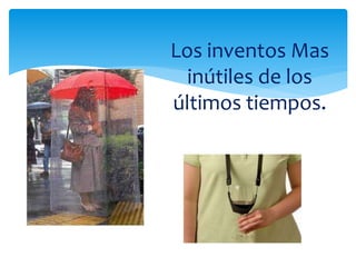 Inventos inutiles | PPTX