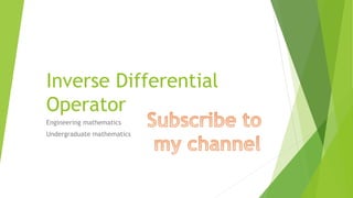 INVERSE DIFFERENTIAL OPERATOR | PPTX