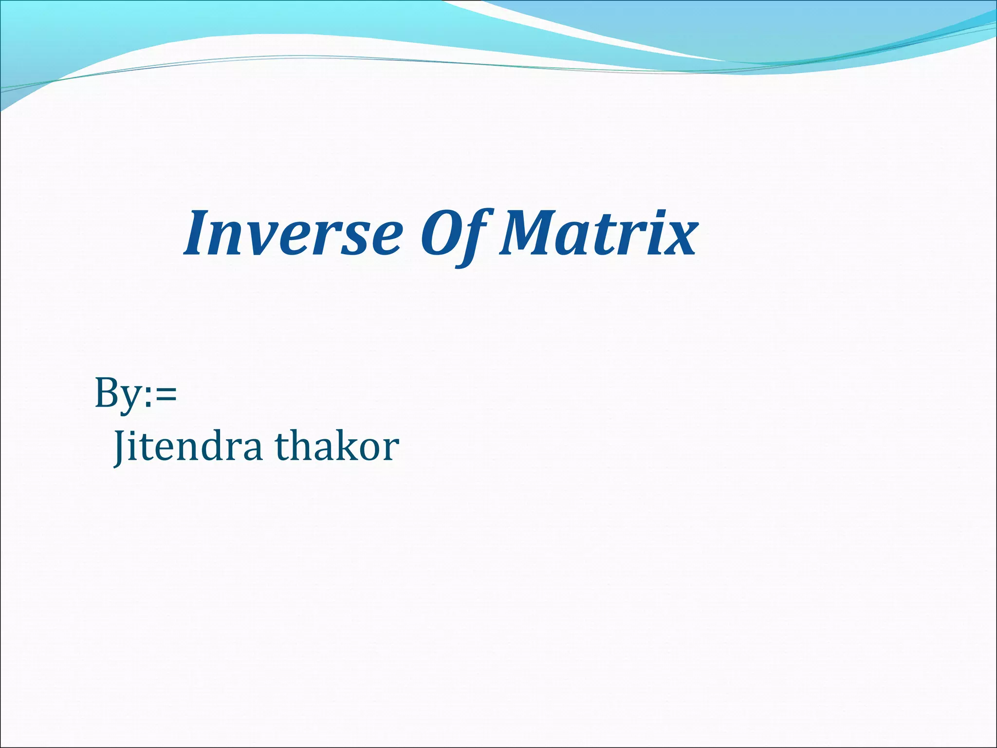 Inverse of matrix | PPT