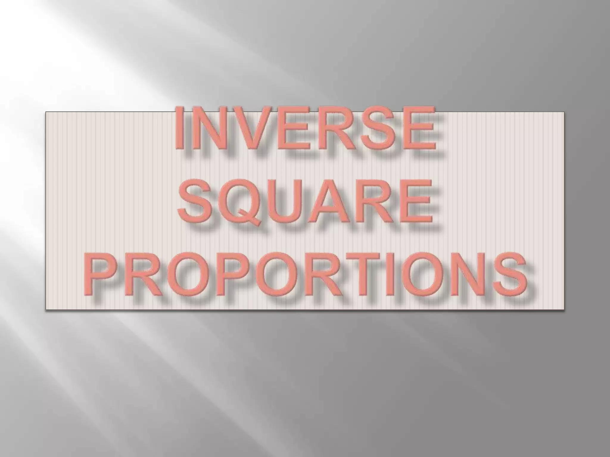 Inverse square proportions | PPTX | Physics | Science