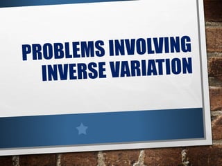 Inverse variation word problem | PPTX