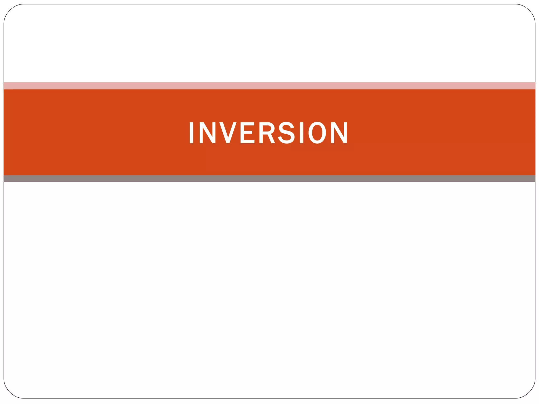 Inversion | PPT