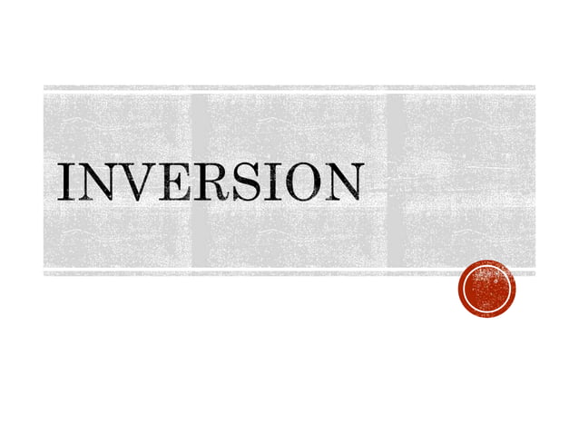 inversion slideshow for grade 9 students.ppt | Programming Languages | Computing