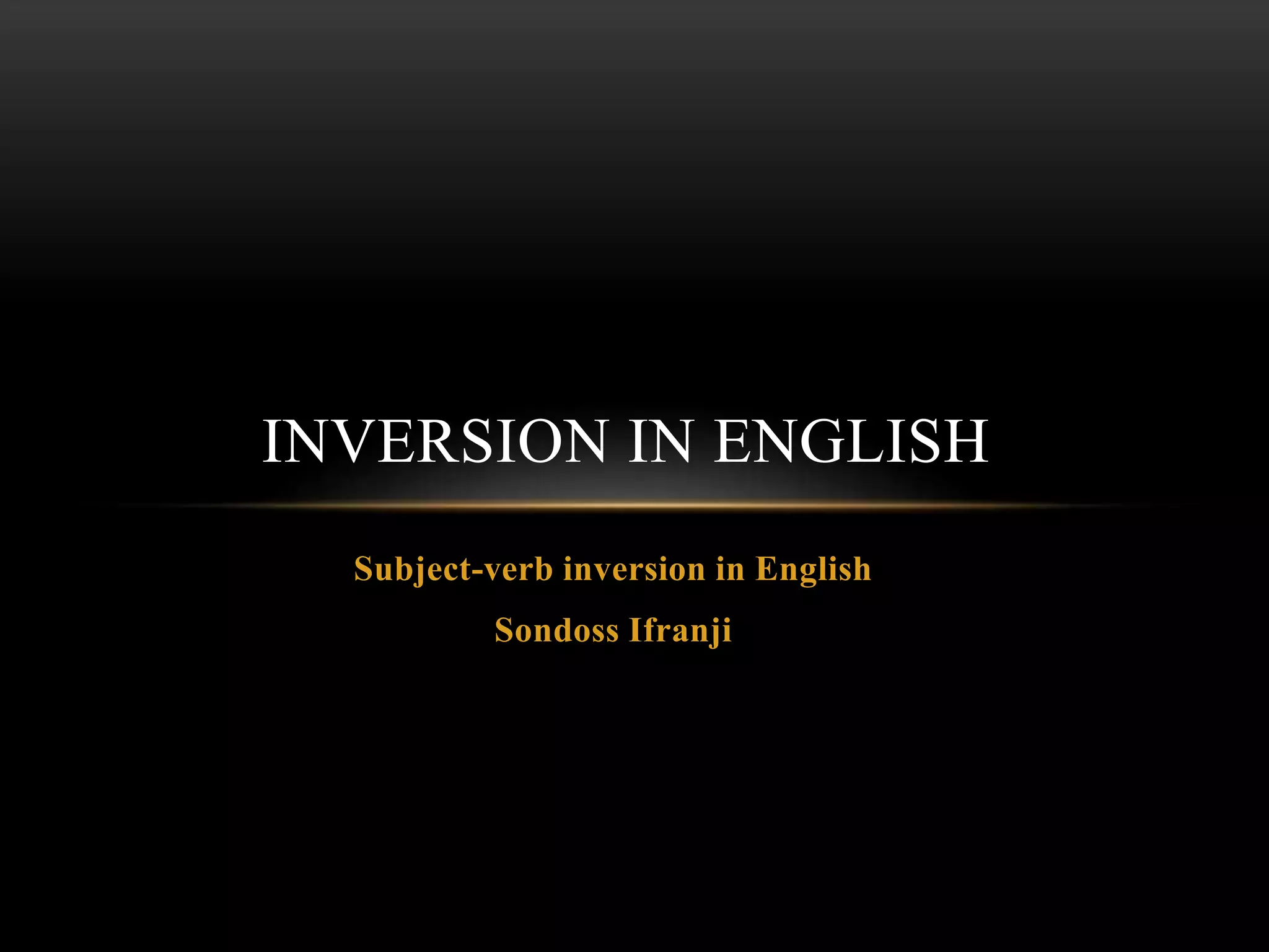 Inversion in english | PPTX | Programming Languages | Computing