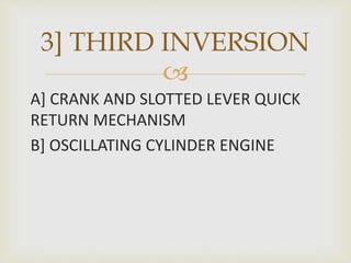Inversion of kinematic chain | PPTX