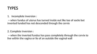 inversion of uterus :obstetric emergency | PPTX