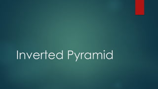 Inverted Pyramid - Structure of News.pptx