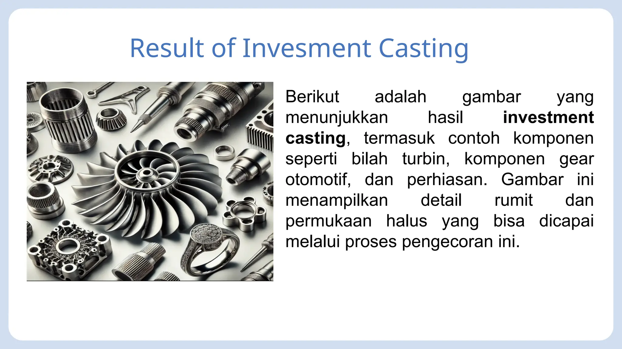 contoh ppt Invesment Casting pada Industri | PPTX