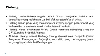 Investasi pasar modal pialang | PPTX