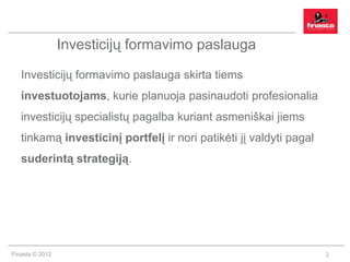 „Finasta“ investicijų formavimo paslauga | PPTX