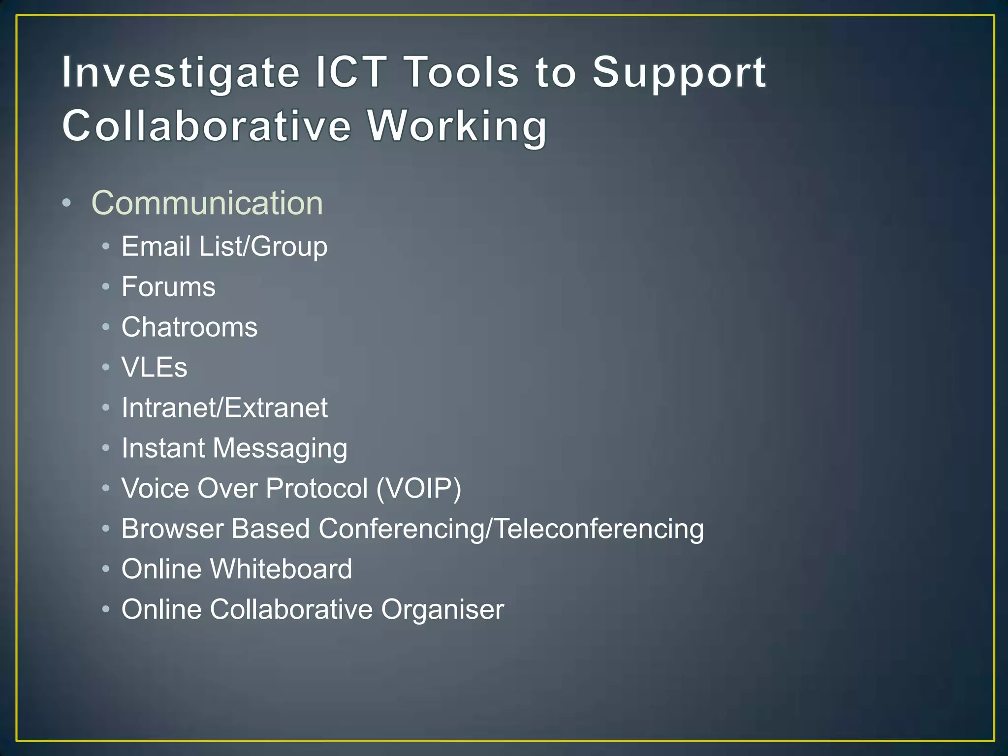 Investigate ict tools to support collaborative working | PPT
