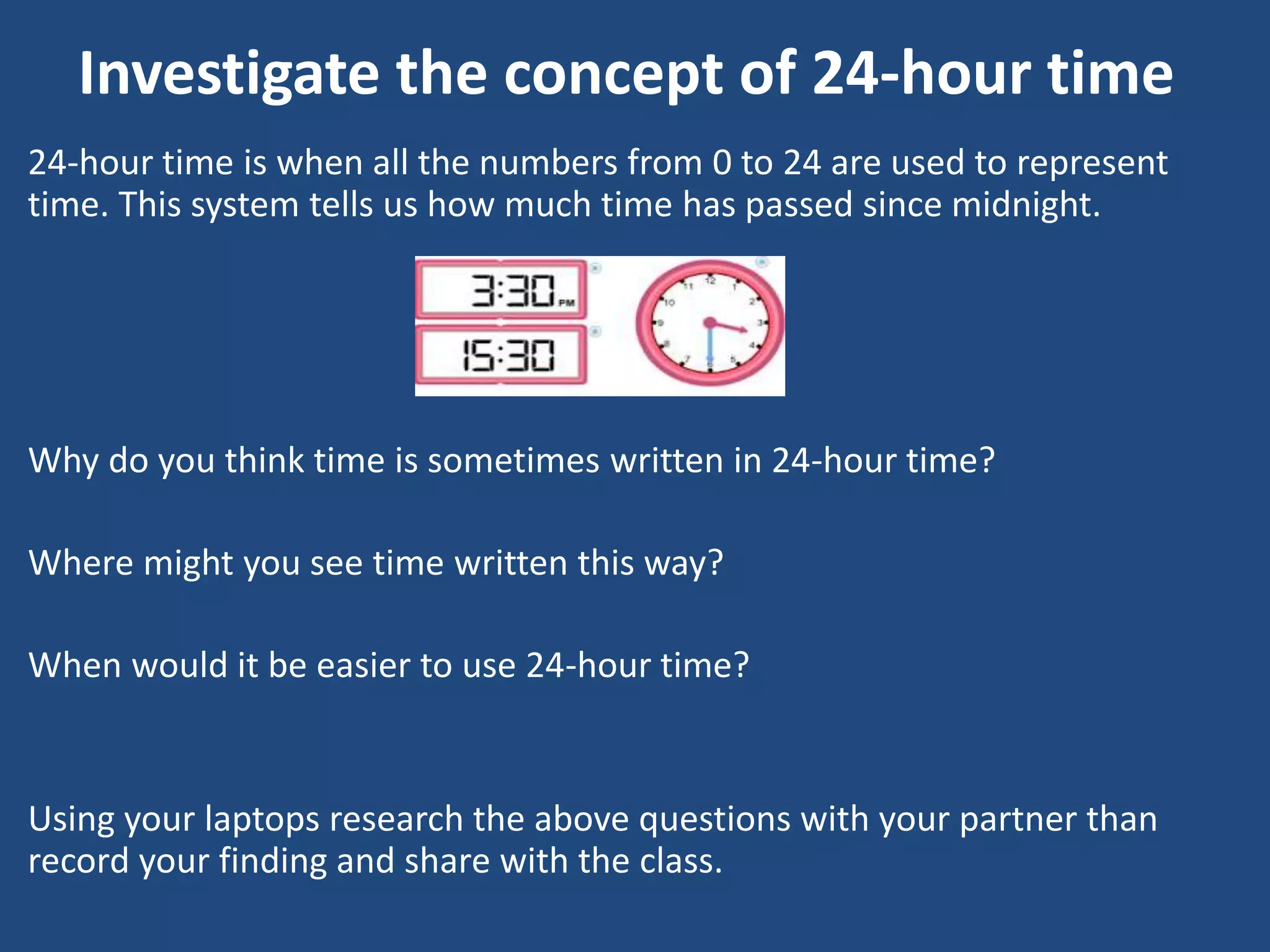 Investigate the concept of 24 hour time pp | PPTX