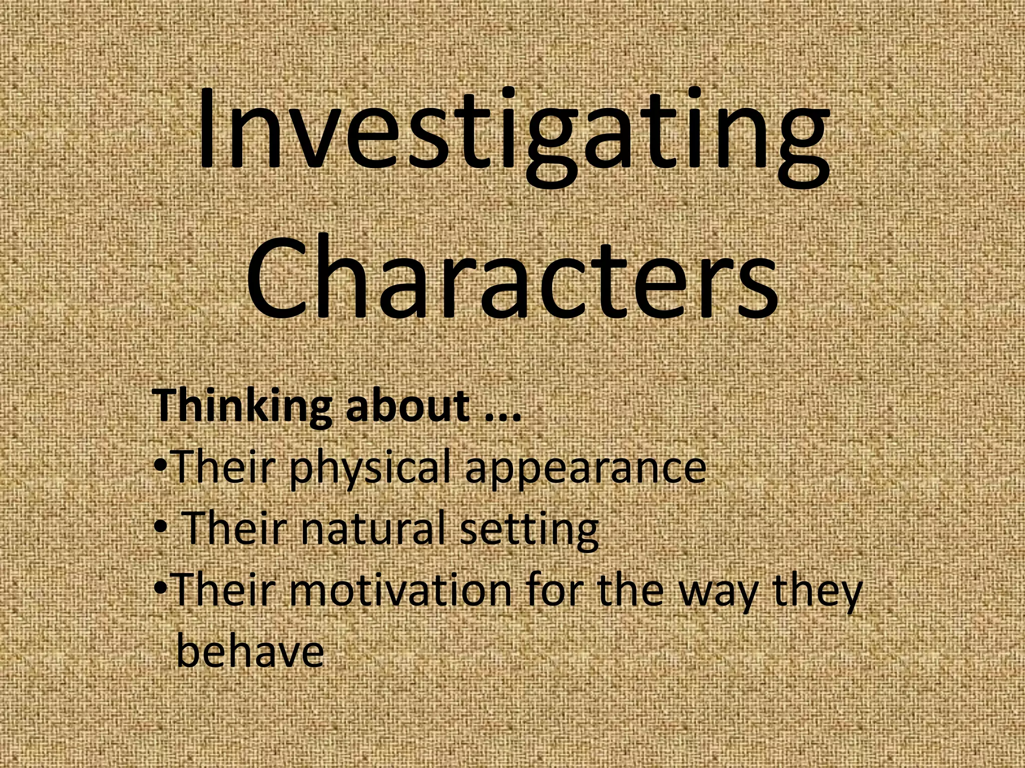 Investigating characters | PPT