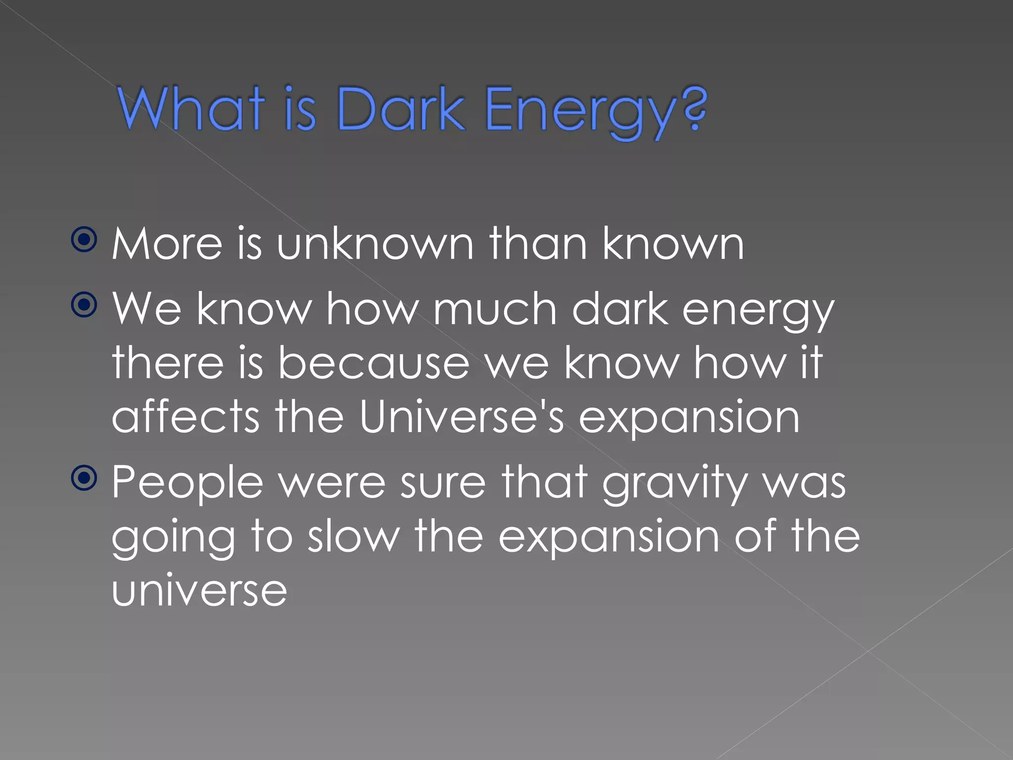 Investigating Dark Matter And Dark Energy | PPT
