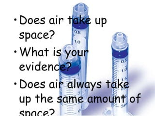 Investigation 3 2 air is matter 2010 | PPT