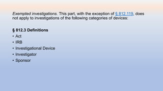 INVESTIGATIONAL DEVICE EXEMPTIONS.pptx