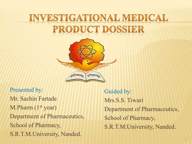 Investigational medical product dossier | PPTX | Pharmaceutical ...