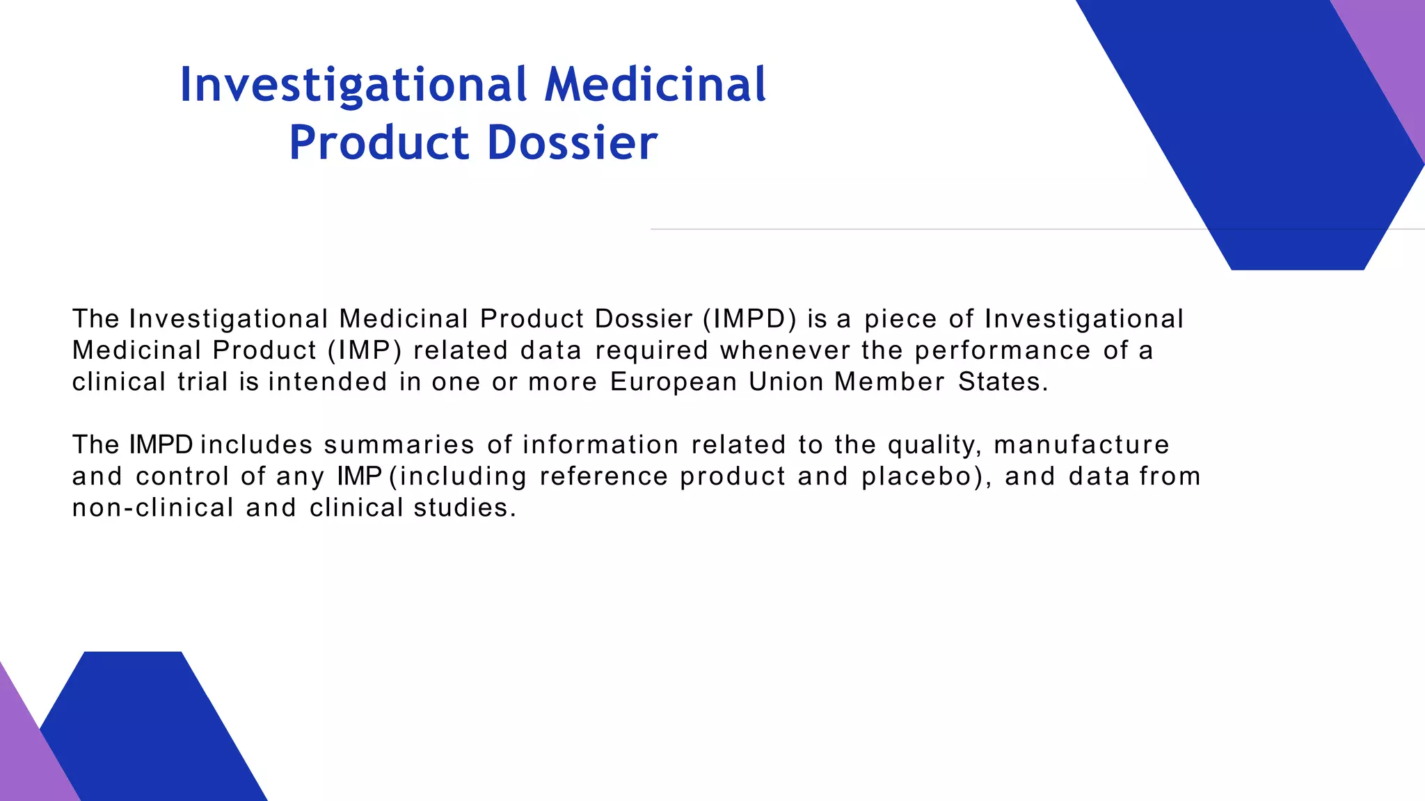 Investigational medicinal product dossier | PPTX
