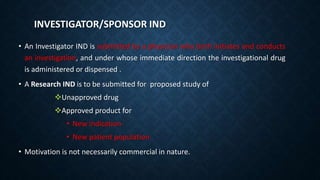 Investigational new drug | PPTX