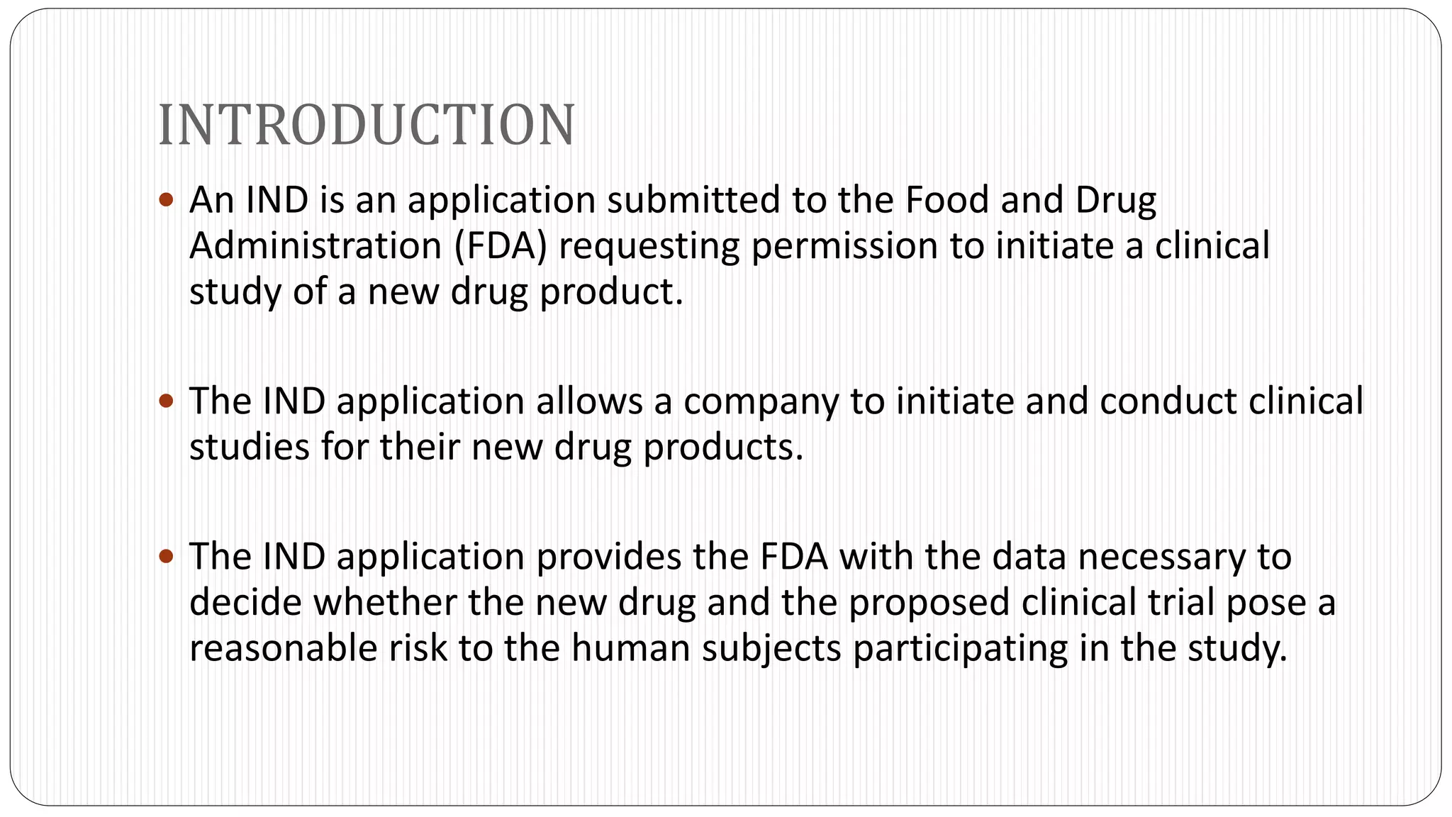 Investigational new drug application (ind) | PPTX
