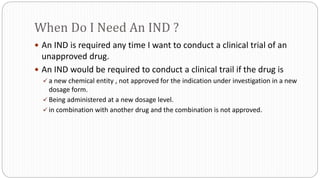 Investigational new drug application (ind) | PPTX