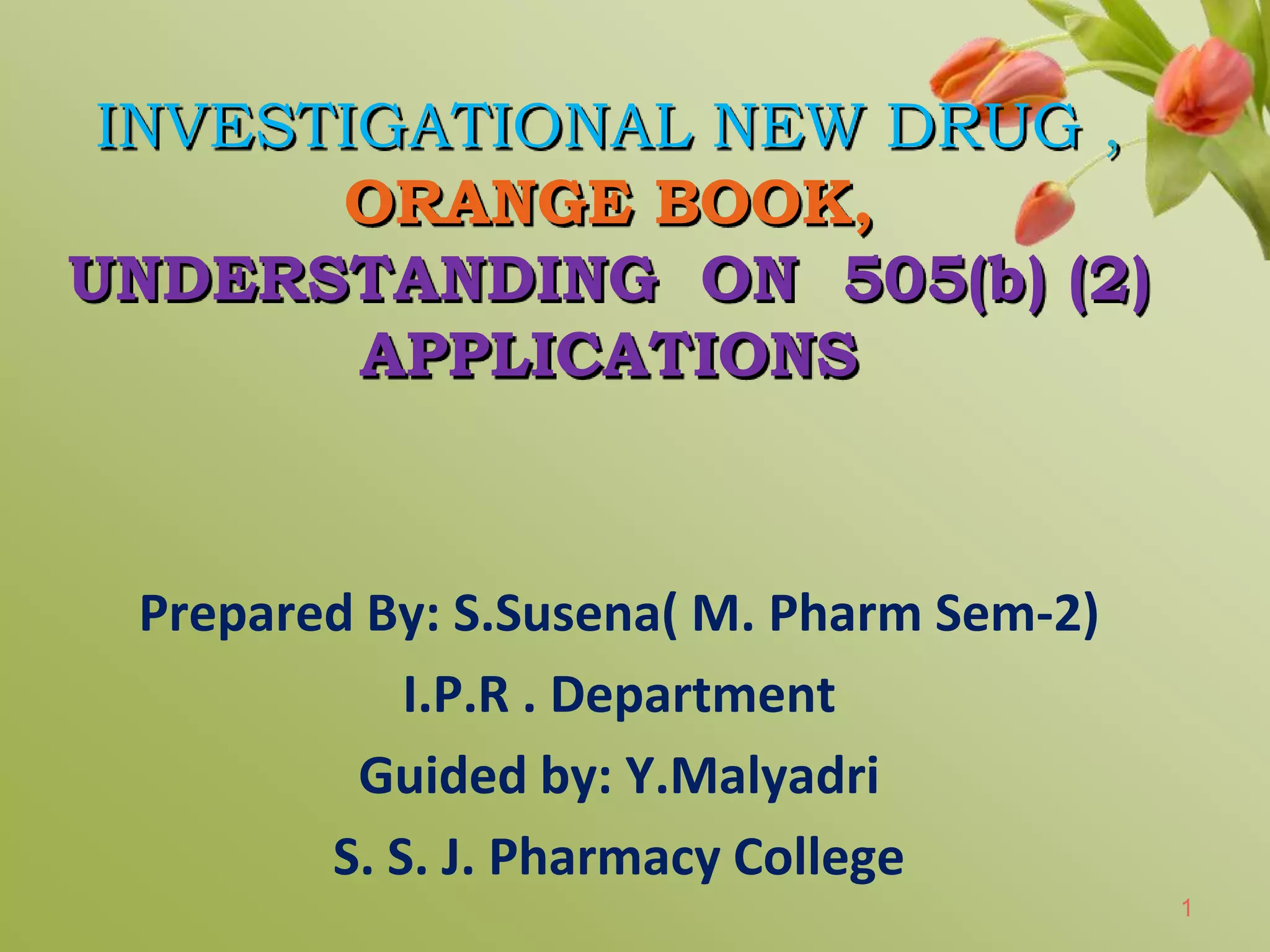 Investigational new drug ,orange book,understanding on 505(b) (2 ...
