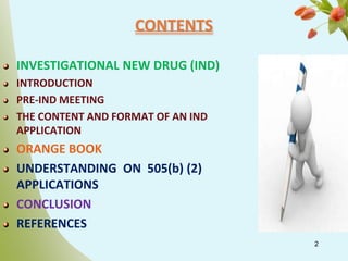 Investigational new drug ,orange book,understanding on 505(b) (2 ...