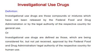 Investigational Use of Drugs .pptx