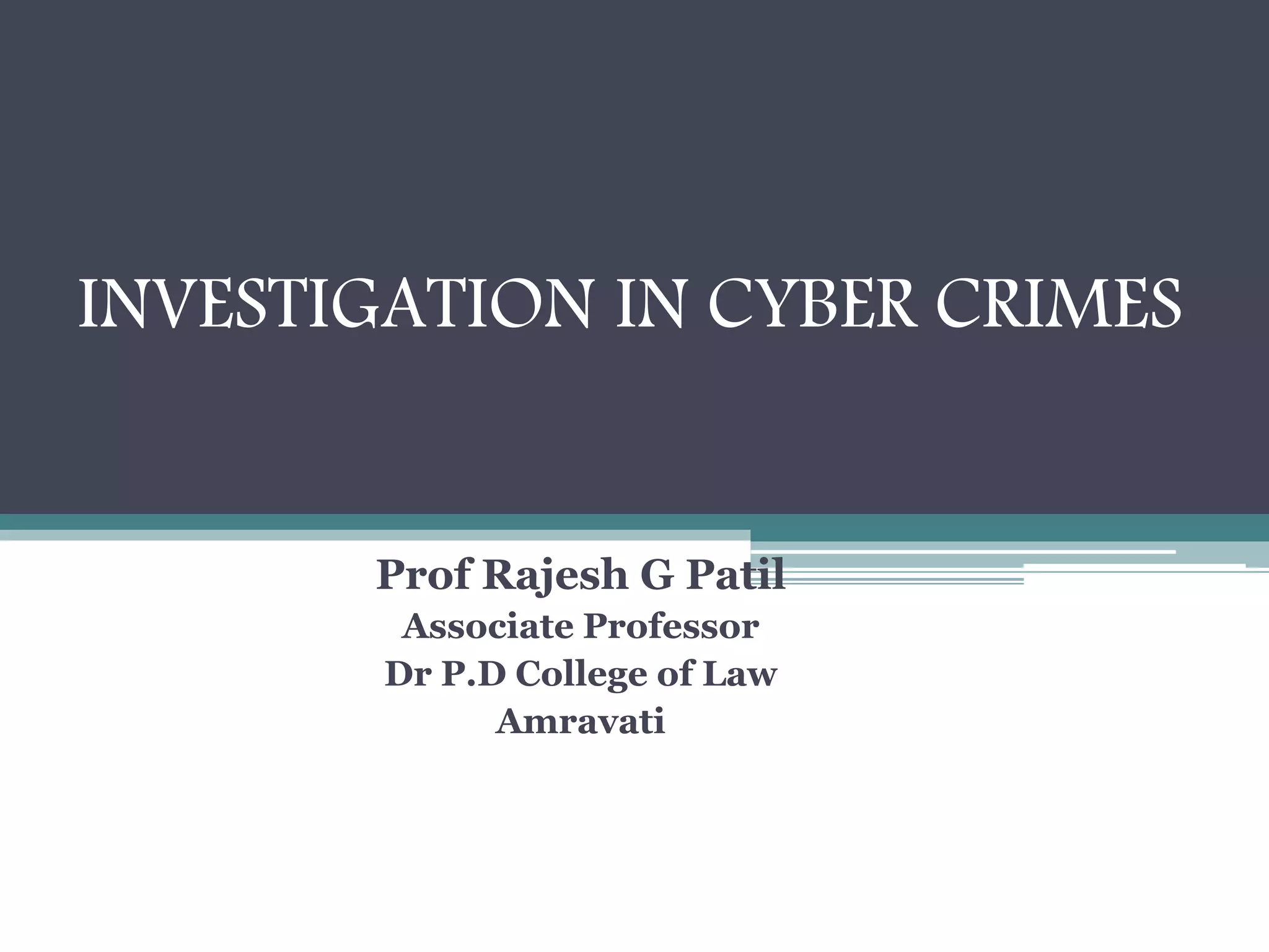 Investigation in cyber crimes | PPTX