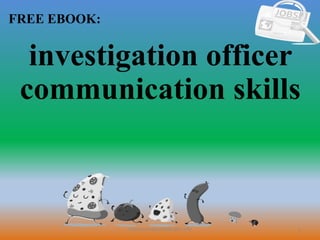 Investigation officer communication skills pdf | PPTX