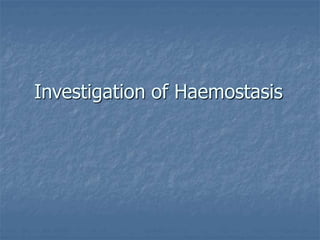 Investigation of haemostasis.ppt kgiguffug | PPT