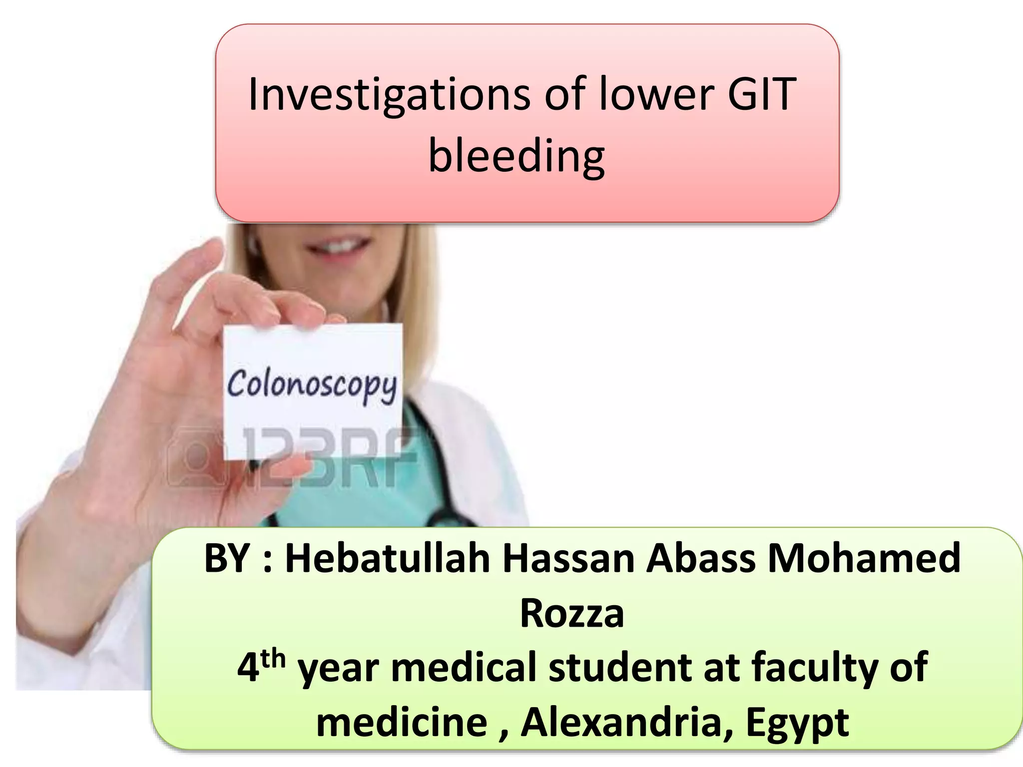 Investigation of lower git bleeding final | PPT