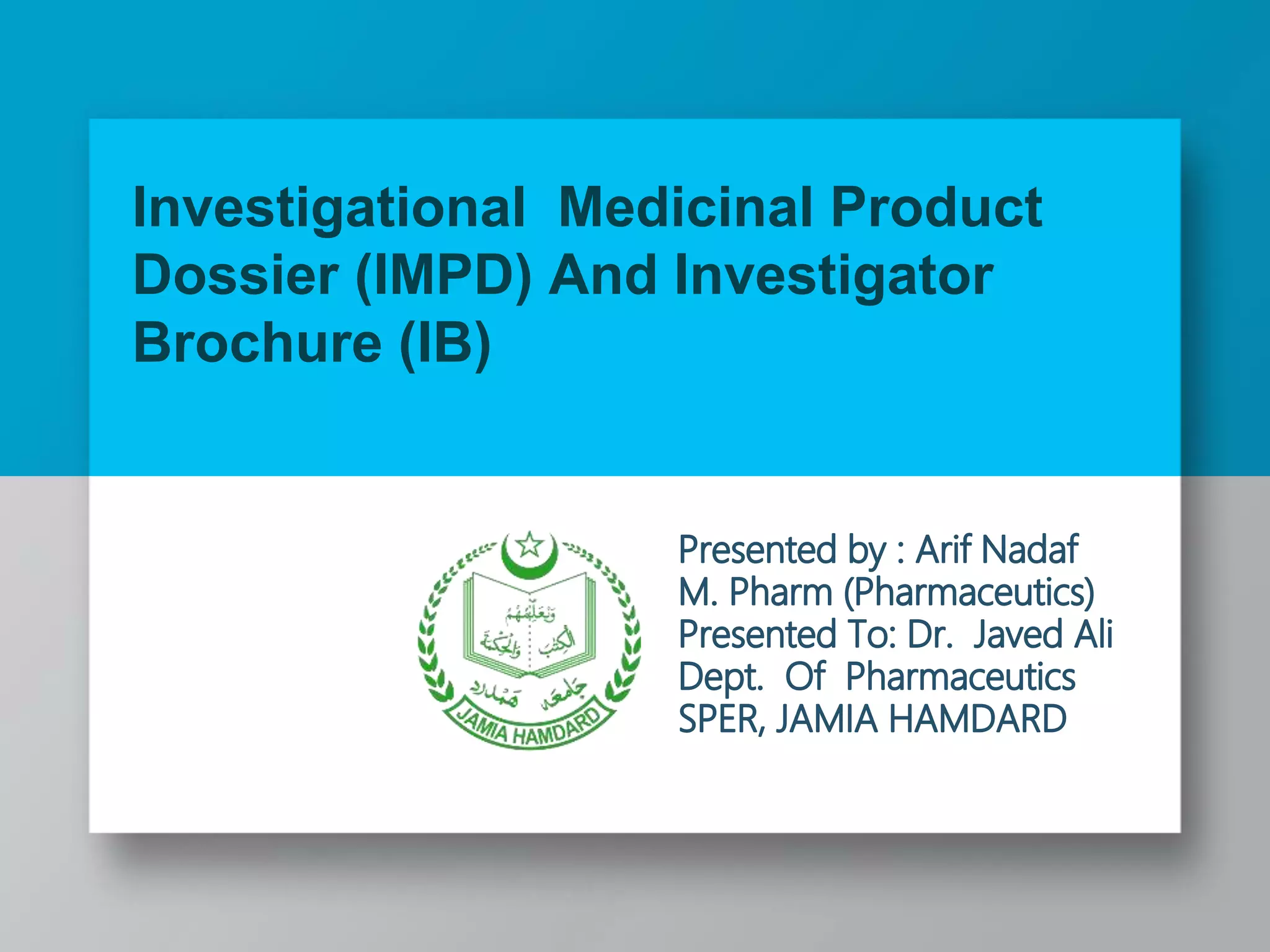 Investigation of medicinal product dossier (IMPD) and investigational brochure (IB) | PPTX