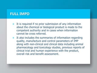 Investigation of medicinal product dossier (IMPD) and investigational ...