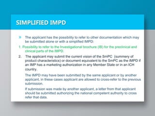 Investigation of medicinal product dossier (IMPD) and investigational ...