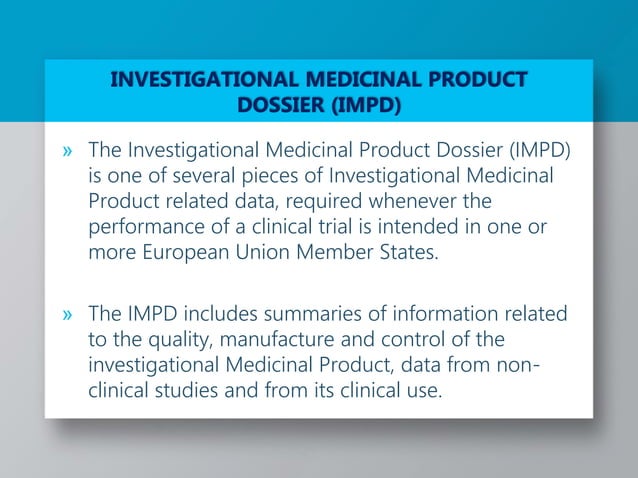 Investigation of medicinal product dossier (IMPD) and investigational ...