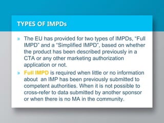 Investigation of medicinal product dossier (IMPD) and investigational ...