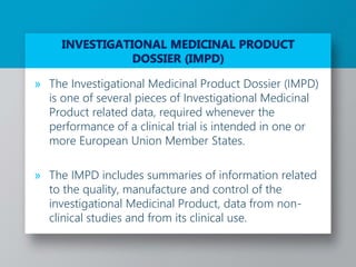 Investigation of medicinal product dossier (IMPD) and investigational ...
