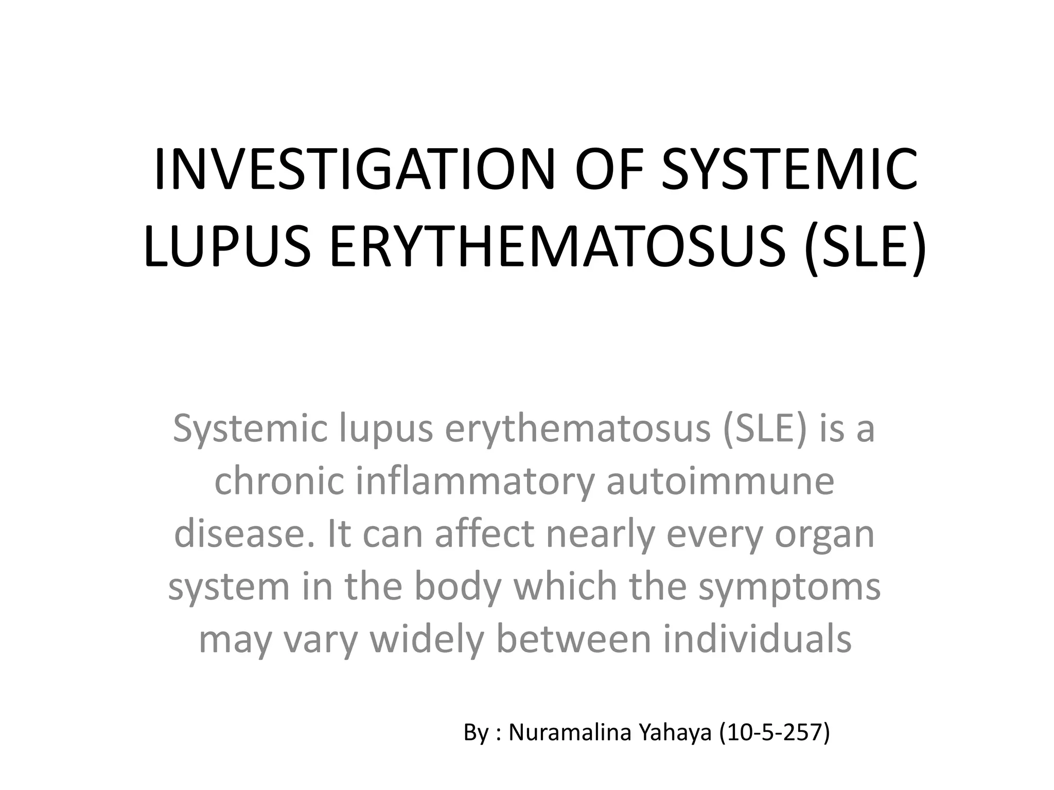 Investigation of systemic lupus erythematosus (sle) | PPT