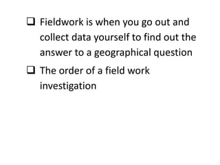 IGCSE Geography Paper 4 Investigation Presentation | PPTX