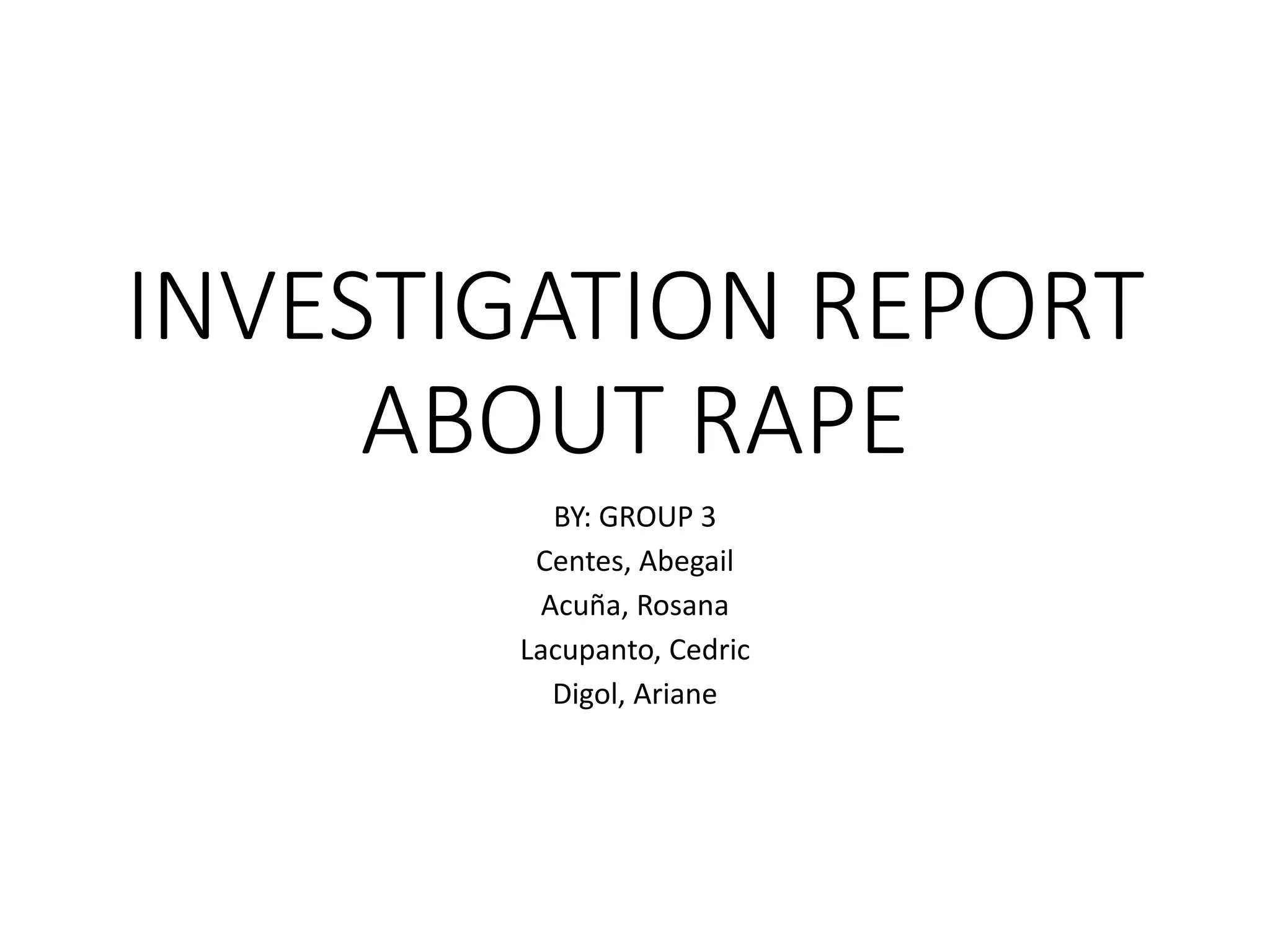 INVESTIGATION REPORT ABOUT RAPE | PPT