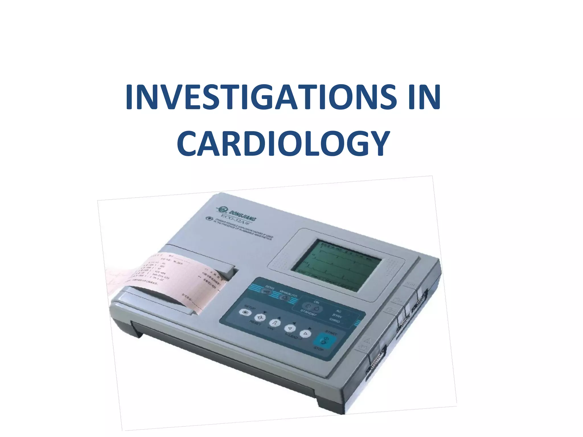 Investigations in cardiology | PPT