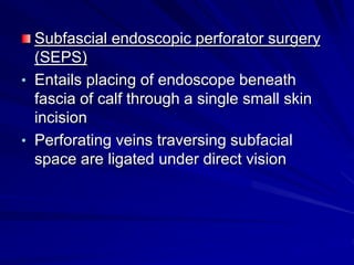 varicose veins-Investigations & Management | PPT