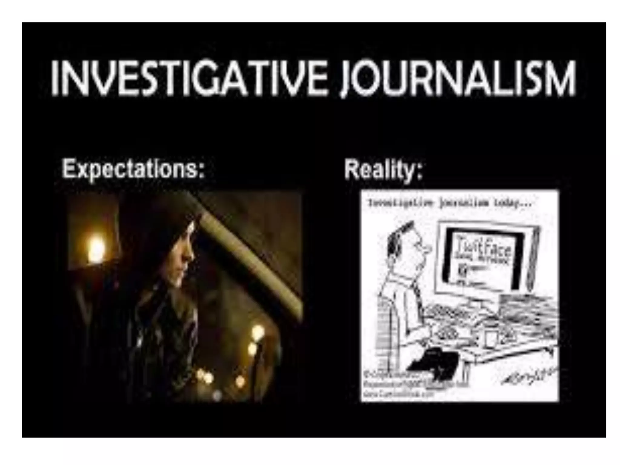 Investigative journalism | PPTX | Crime & Harmful Acts to Individuals ...