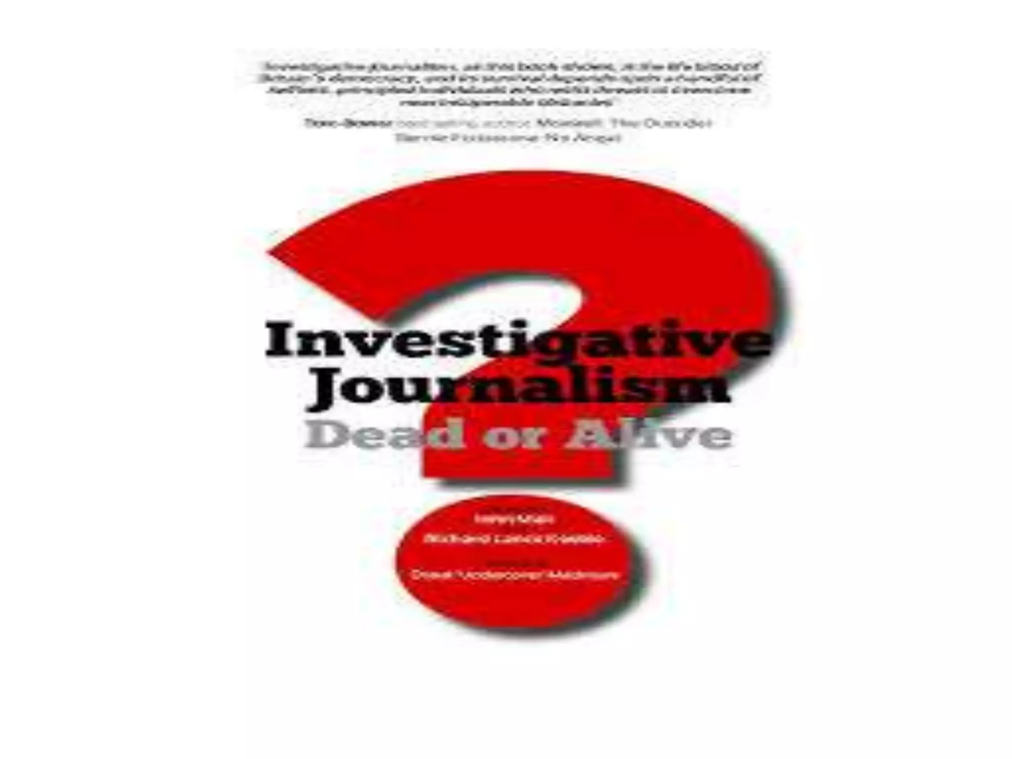 Investigative journalism | PPTX | Crime & Harmful Acts to Individuals ...